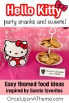 Sanrio Birthday Party Food Ideas: Hello Kitty Inspired Menu for Kids ...